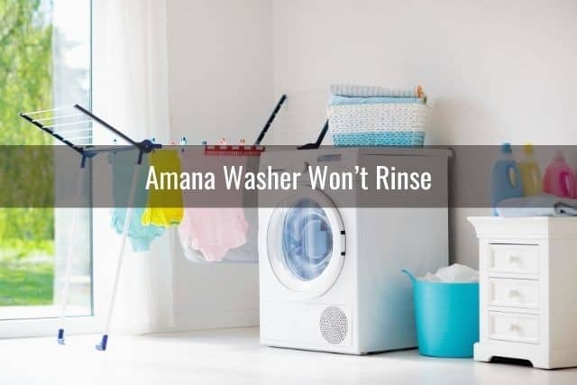Amana Washer Won’t/Skips/Stuck on Rinse Cycle - Ready To DIY