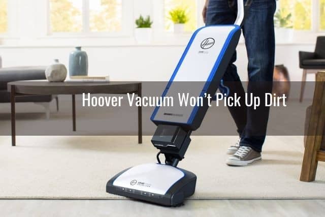 Hoover Vacuum Won’t Suction/Pick Up Dirt/Work - Ready To DIY