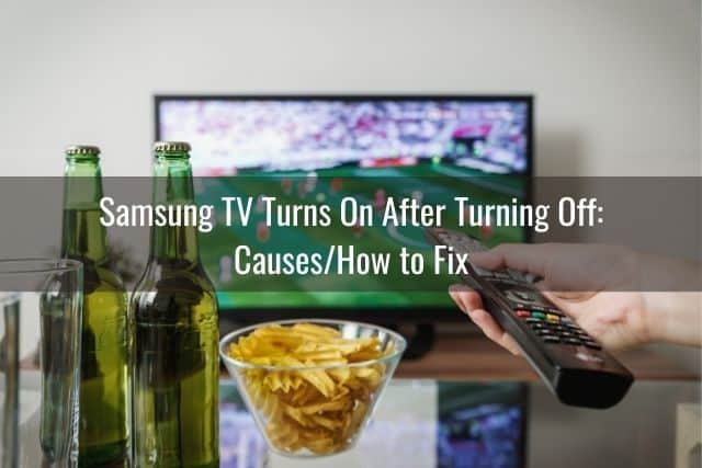 Samsung TV Keeps Turning Off or Won’t Turn Off - Ready To DIY