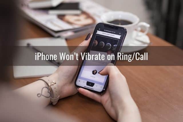 iPhone Won’t Vibrate: Causes and Solutions - Ready To DIY