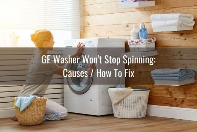 GE Washer Won't Spin Correctly - Ready To DIY
