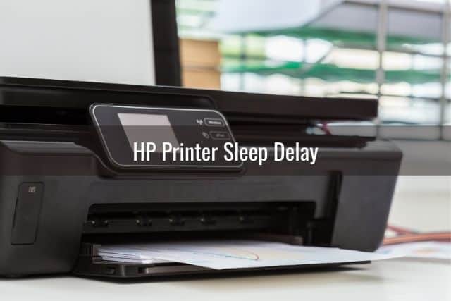 HP Printer Won’t Wake Up/Sleep/Keeps Going To Sleep - Ready To DIY