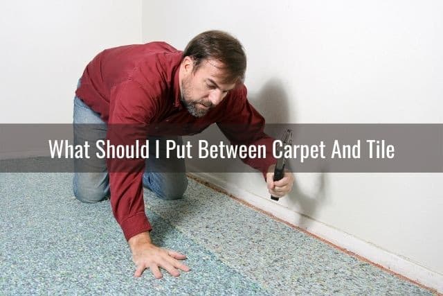 Can You And How To Put Carpet Over Tile Floor - Ready To DIY
