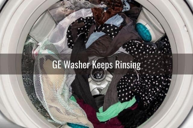 GE Washer Repeats/Won’t Rinse or Stops at Rinse Cycle - Ready To DIY