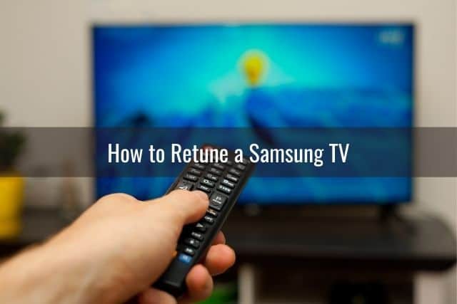 Samsung TV Keeps Losing Channels/Won’t Tune/Not in Order/Etc - Ready To DIY