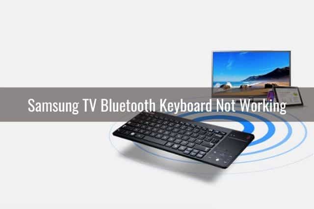 Samsung TV Keyboard Not Working/Not Showing - Ready To DIY