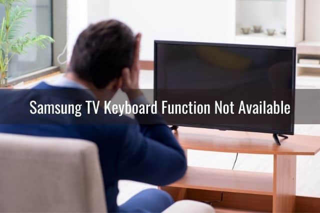 Samsung TV Keyboard Not Working/Not Showing - Ready To DIY