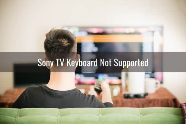 Sony TV Keyboard Not Working (Not Showing/Not Supported/How To) - Ready ...