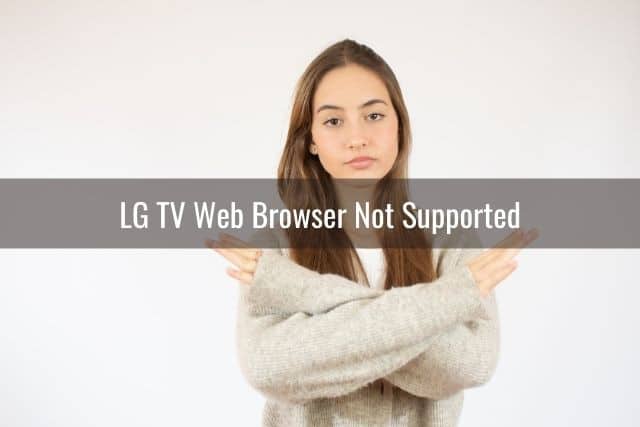 LG TV Browser Not Working/Can't Play Video/Not Enough Memory - Ready To DIY