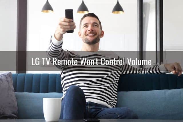 LG TV Volume Adjusts Itself, Won't Work, Goes Up or Down - Ready To DIY