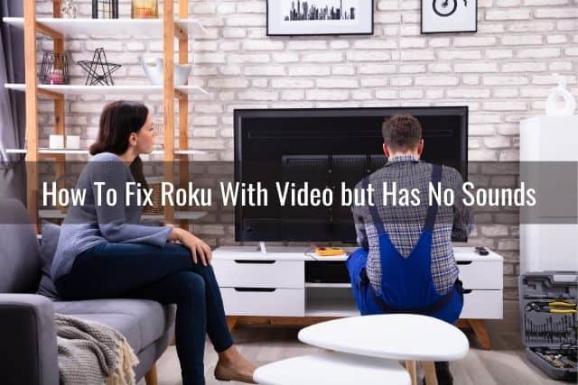 Roku Audio Not Working (No Sound/Not Sync With Video) - Ready To DIY