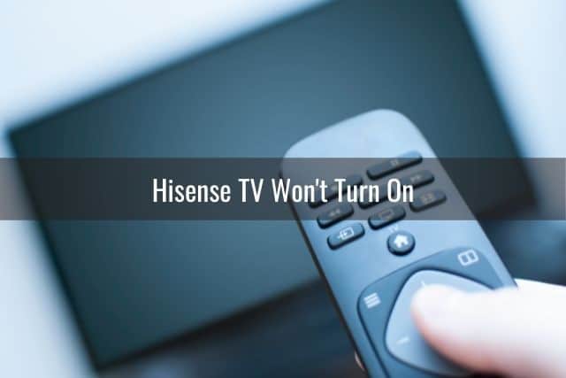 Hisense TV Not Working (Won't Turn On/No Sound/Picture/Flashing ...