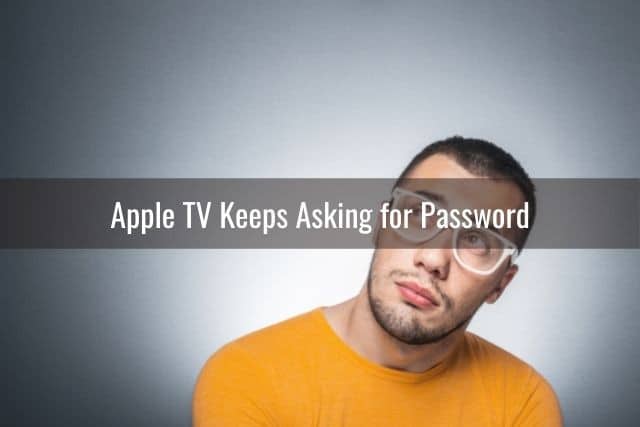 Apple TV Can’t Log In Keeps Asking For (Apple ID/Login/Password ...