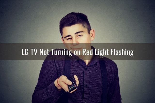 LG TV Won’t Turn On (Sometimes Red Light On or Flashing) - Ready To DIY