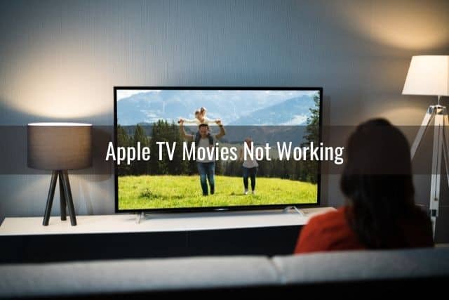 Apple TV Movies Not Working - Ready To DIY