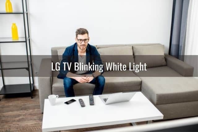 LG TV Light Blinking (Red/Blue/Green/Etc.) - Ready To DIY