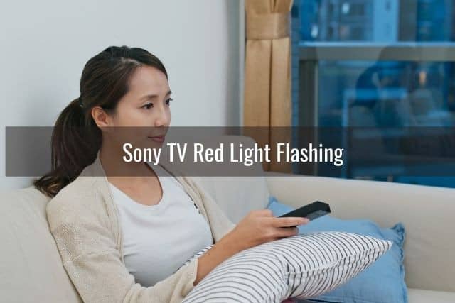 Sony TV Red or Green Light On/Blinking - Ready To DIY