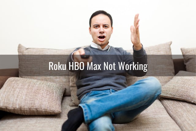 Roku TV HBO Max Not Working - Ready To DIY