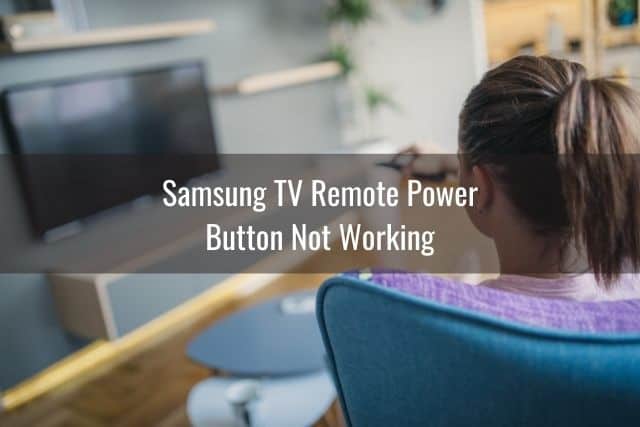 Samsung TV Remote Not Working - Ready To DIY