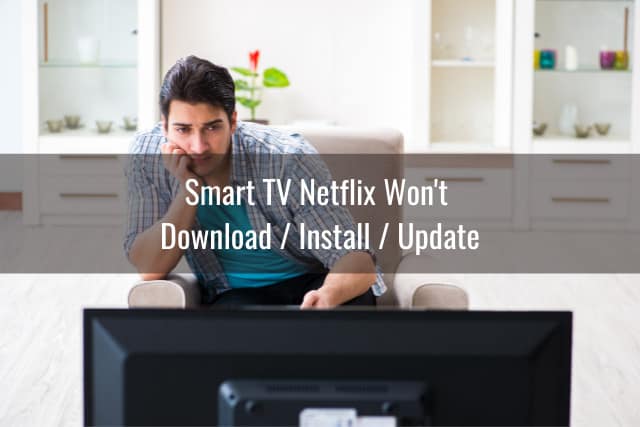 Netflix Not Working on Smart TV - Ready To DIY