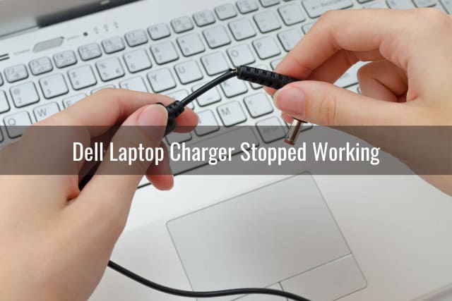Dell Laptop Charger Not Working - Ready To DIY