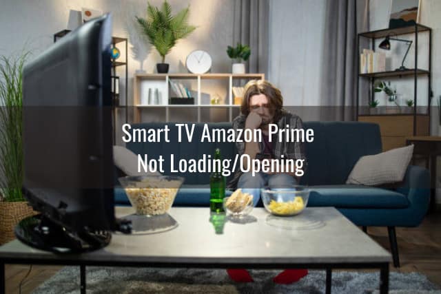 Amazon Prime Not Working On Smart TV - Ready To DIY
