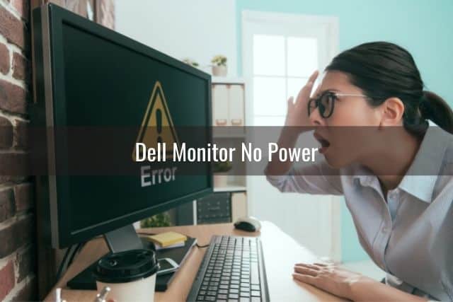 Dell Monitor Not Turning On - Ready To DIY