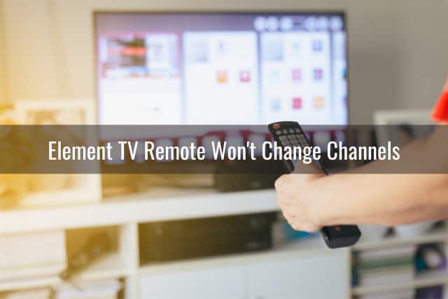 Element TV Remote Not Working - Ready To DIY
