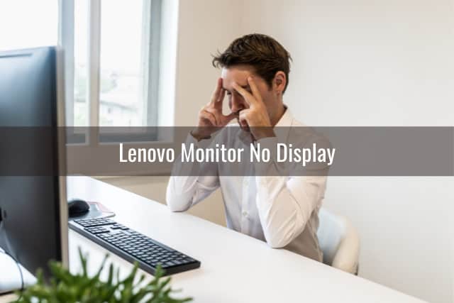 Lenovo Monitor Not Working - Ready To DIY