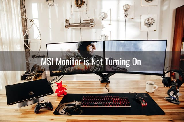 MSI Monitor Not Working - Ready To DIY