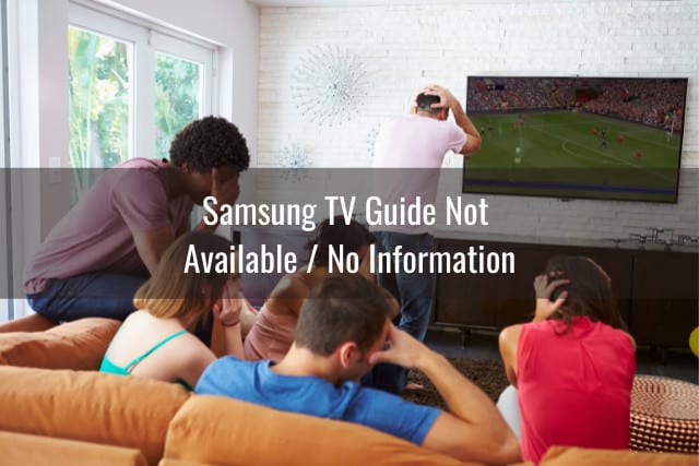 Samsung TV Guide Not Working - Ready To DIY
