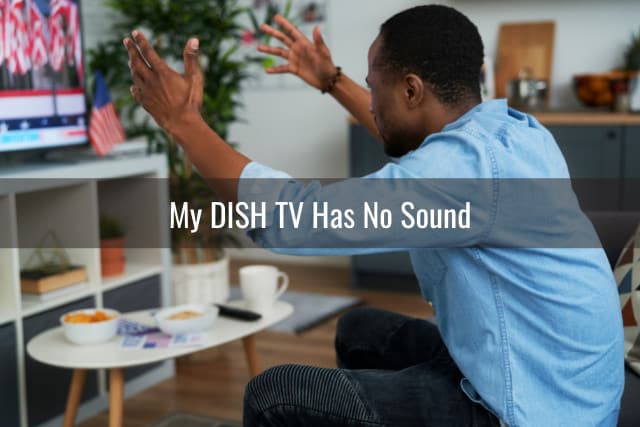 DISH TV is Not Working - Ready To DIY