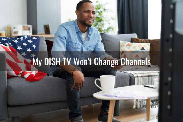 DISH TV is Not Working - Ready To DIY
