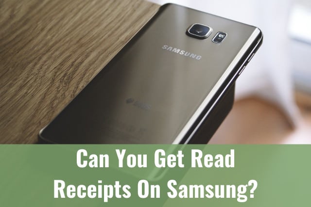 Can You Get Read Receipts On Samsung? - Ready To DIY