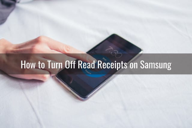 Can You Get Read Receipts On Samsung? - Ready To DIY