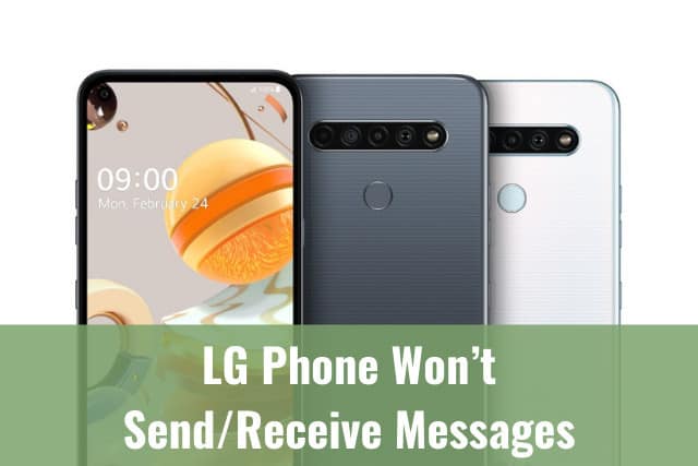 LG Phone Won’t Send/Receive Messages - Ready To DIY