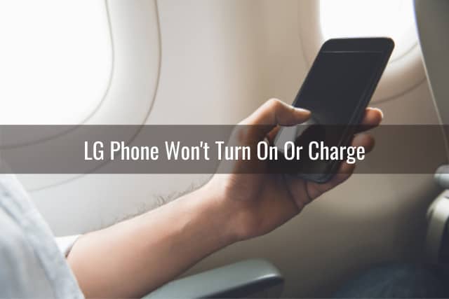 LG Phone Won't Turn On Correctly - Ready To DIY