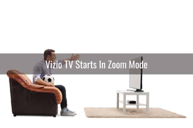 Vizio TV Zoomed In - Ready To DIY