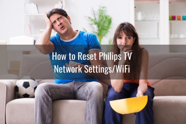 How to Reset Philips TV - Ready To DIY