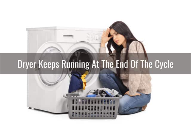 Dryer Keeps Running / Dryer Not Turning Off - Ready To DIY