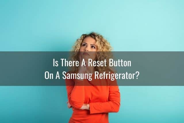 How To Reset Samsung Refrigerator - Ready To DIY