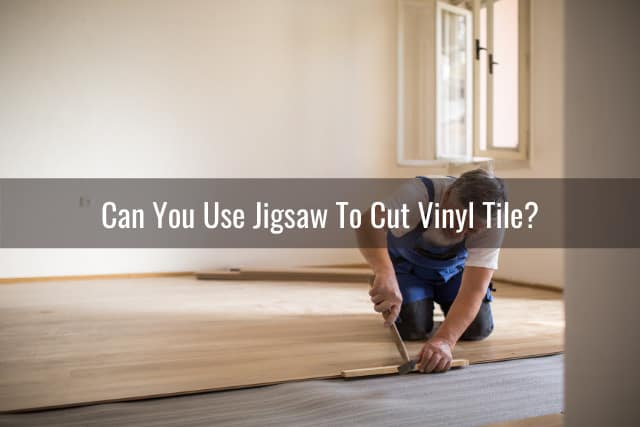 What Can You Use To Cut Vinyl Tile Flooring (How To) - Ready To DIY