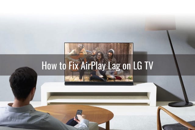 How to Fix Delay/Lag Response on LG TV - Ready To DIY