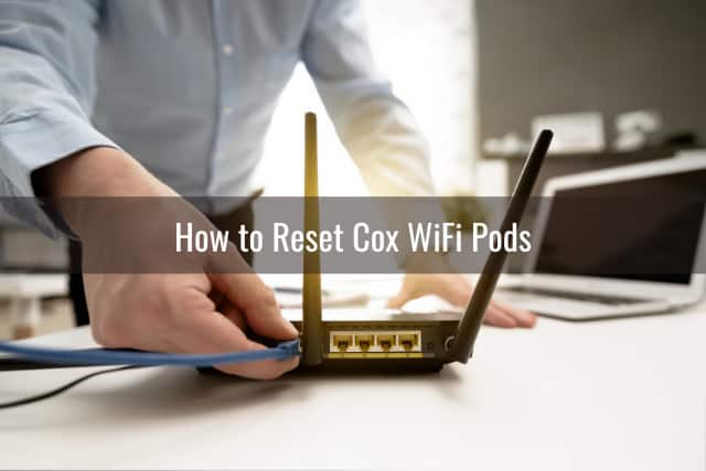 How to Reset Cox WiFi/Router - Ready To DIY