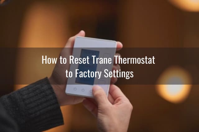 How to Reset Trane Thermostat - Ready To DIY