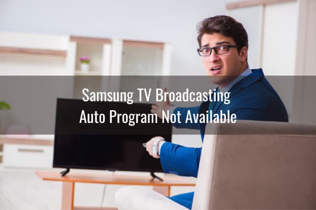 Samsung TV Broadcasting Not Working/Available - Ready To DIY