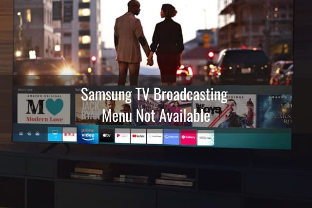 Samsung TV Broadcasting Not Working/Available - Ready To DIY
