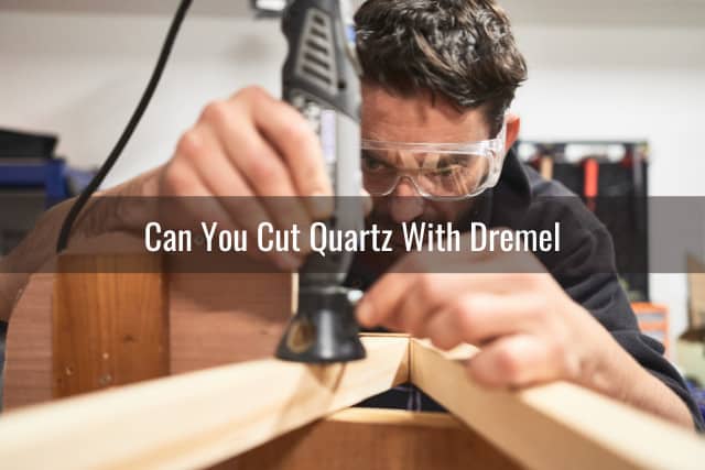What Can You Use To Cut Quartz (How To) - Ready To DIY