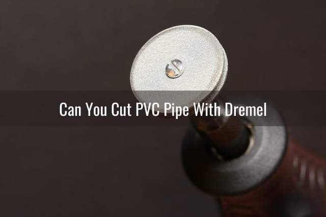 What Can You Use to Cut PVC Pipe (How To) - Ready To DIY