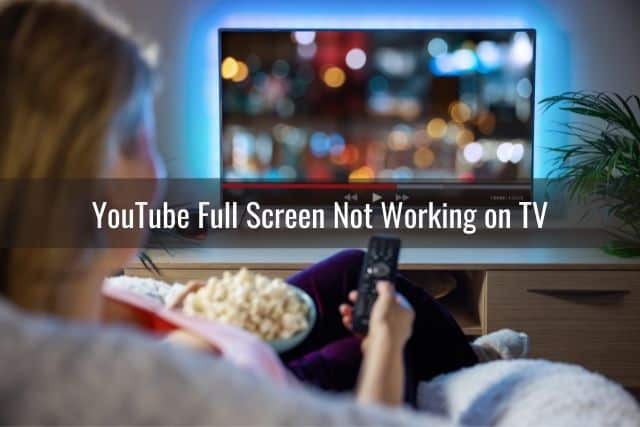 YouTube Full Screen Not Working - Ready To DIY